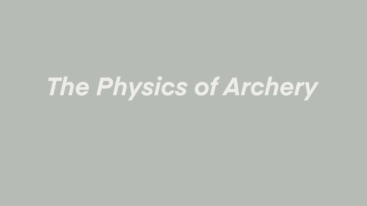 Archery - A Physics Analysis - YouTube