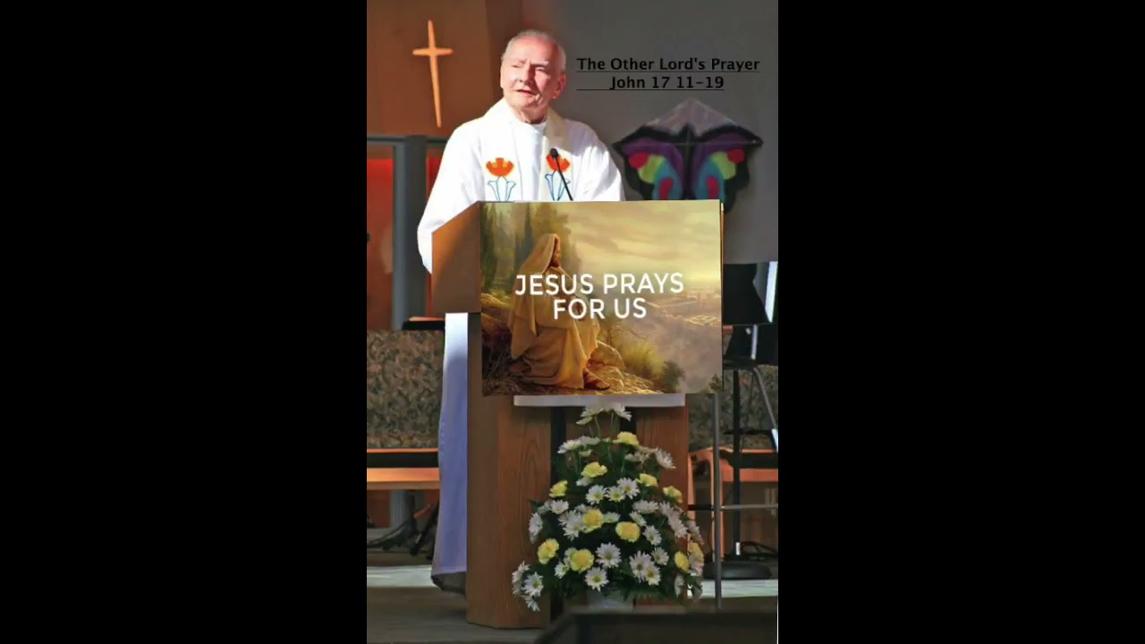 The Other Lord s Prayer John 17 11 19 YouTube The Other Lord s Prayer John 17 11 19 YouTube