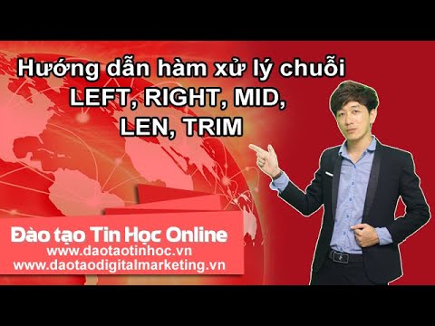 Hướng dẫn hàm LEFT, RIGHT, MID, LEN, TRIM - Daotaotinhoc.vn - YouTube