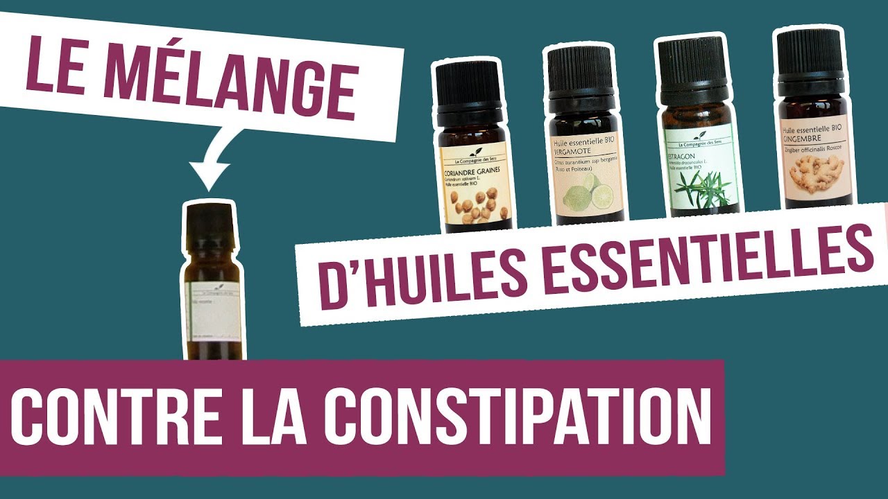 [DIY] CONSTIPATION - Fabriquer son remède naturel aux huiles ...