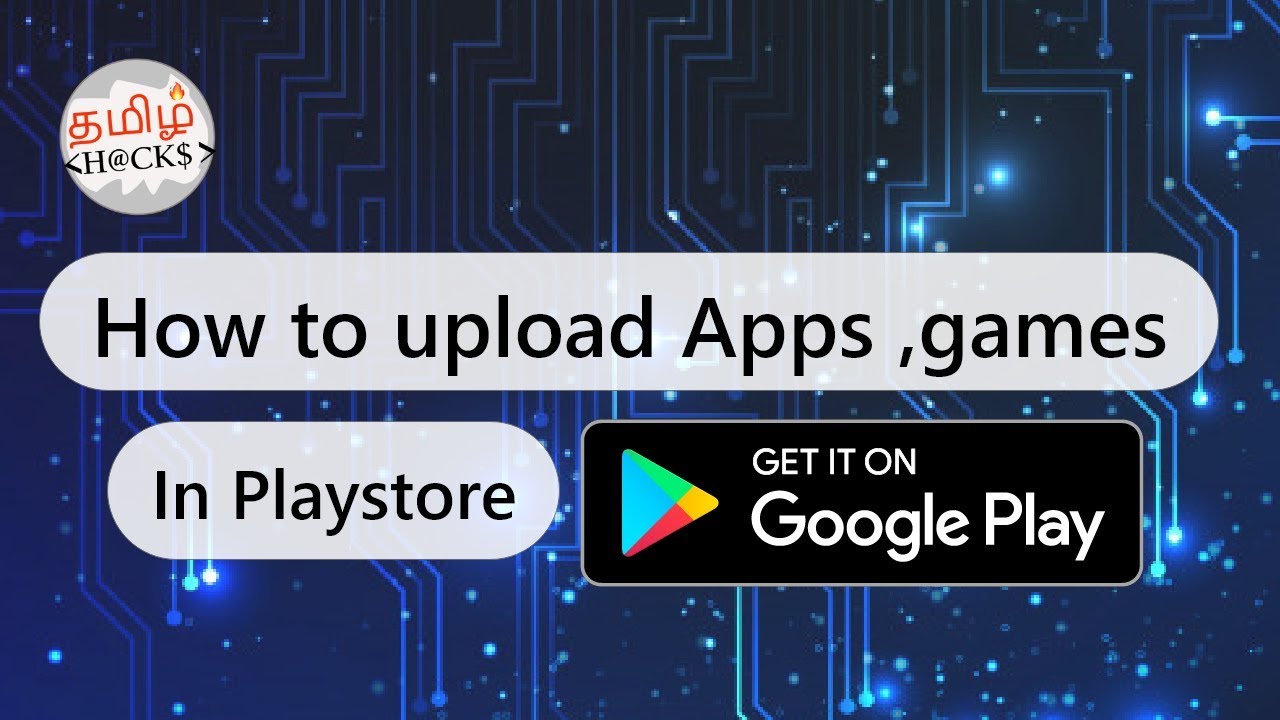 How to upload Apps , Games in google play store | very easy way | all ...
