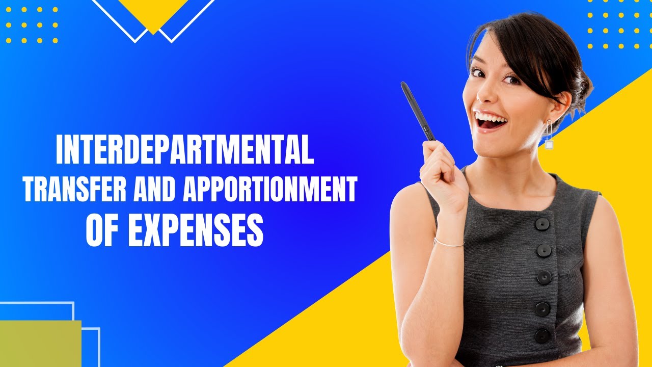 INTER DEPARTMENTAL TRANSFER AND APPORTIONMENT OF EXPENSES 86 - YouTube