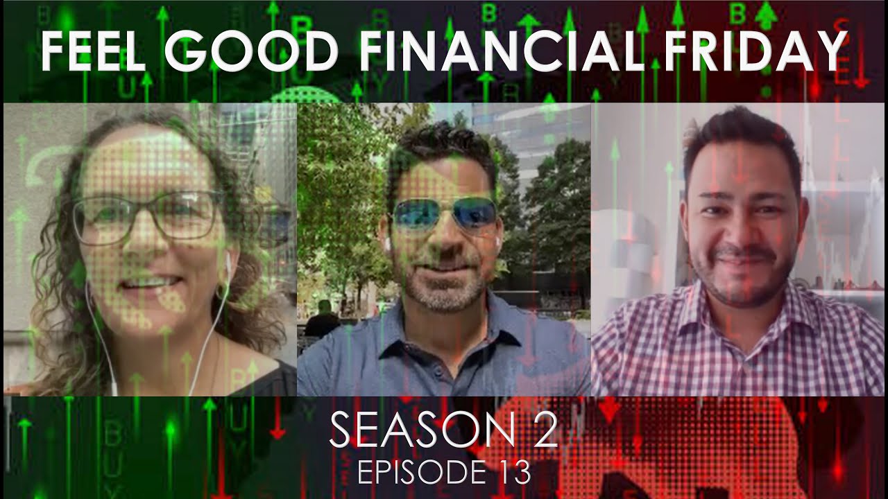 Feel Good Financial Friday: Episode 13 - 9/2/22 - YouTube