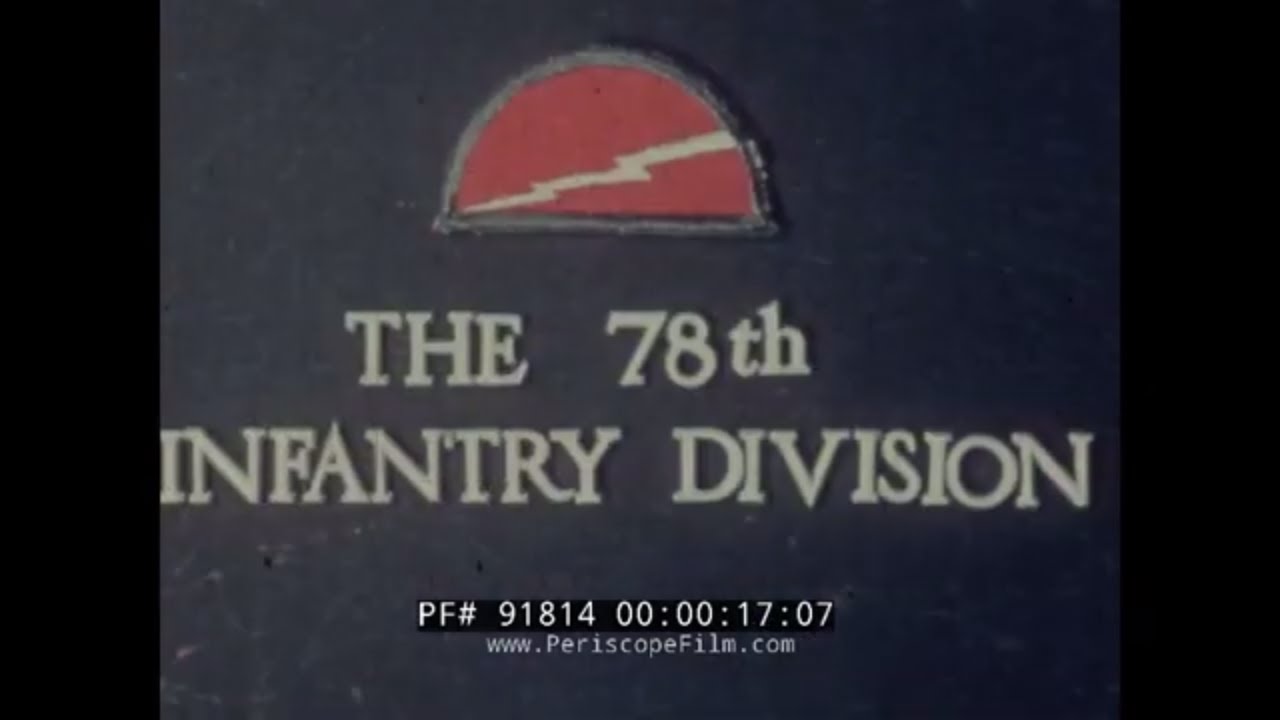 78TH INFANTRY DIVISION JERSEY LIGHTNING INFANTRY TRAINING MOVIE FILM ...