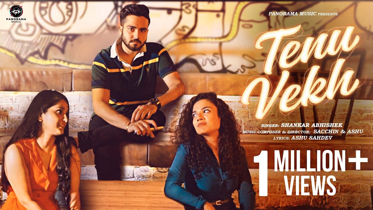 Tenu Vekh | Shankar Abhishek | Sacchin & Ashu | Ashu Sahdev | Panorama ...