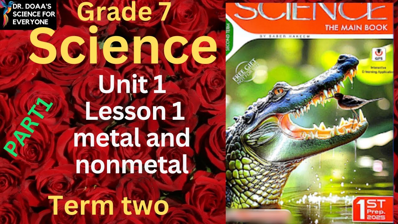 G7 science term2- unit1- lesson1 - part1 Metal and Nonmetal - YouTube