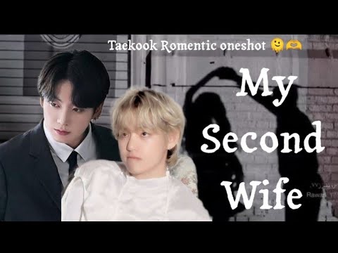 My second wife ❤️😘 ( army birthday special ❤️🫶) taekook romentic oneshot 🫠🌚