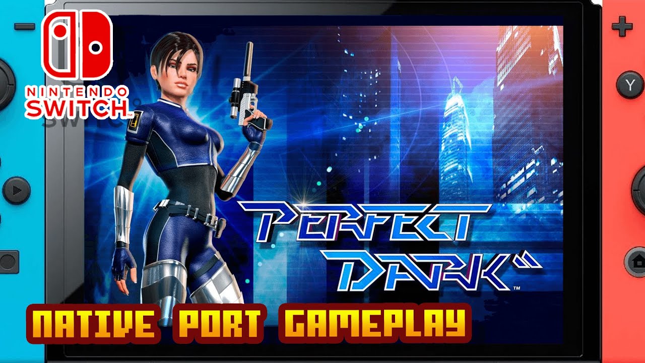 Perfect Dark - (Nintendo Switch) - Native Port Gameplay - YouTube