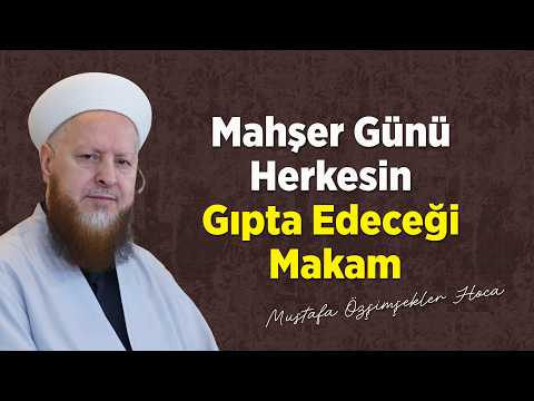 Peygamberlerin ve Şehidlerin Gıpta Ettiği Kimseler