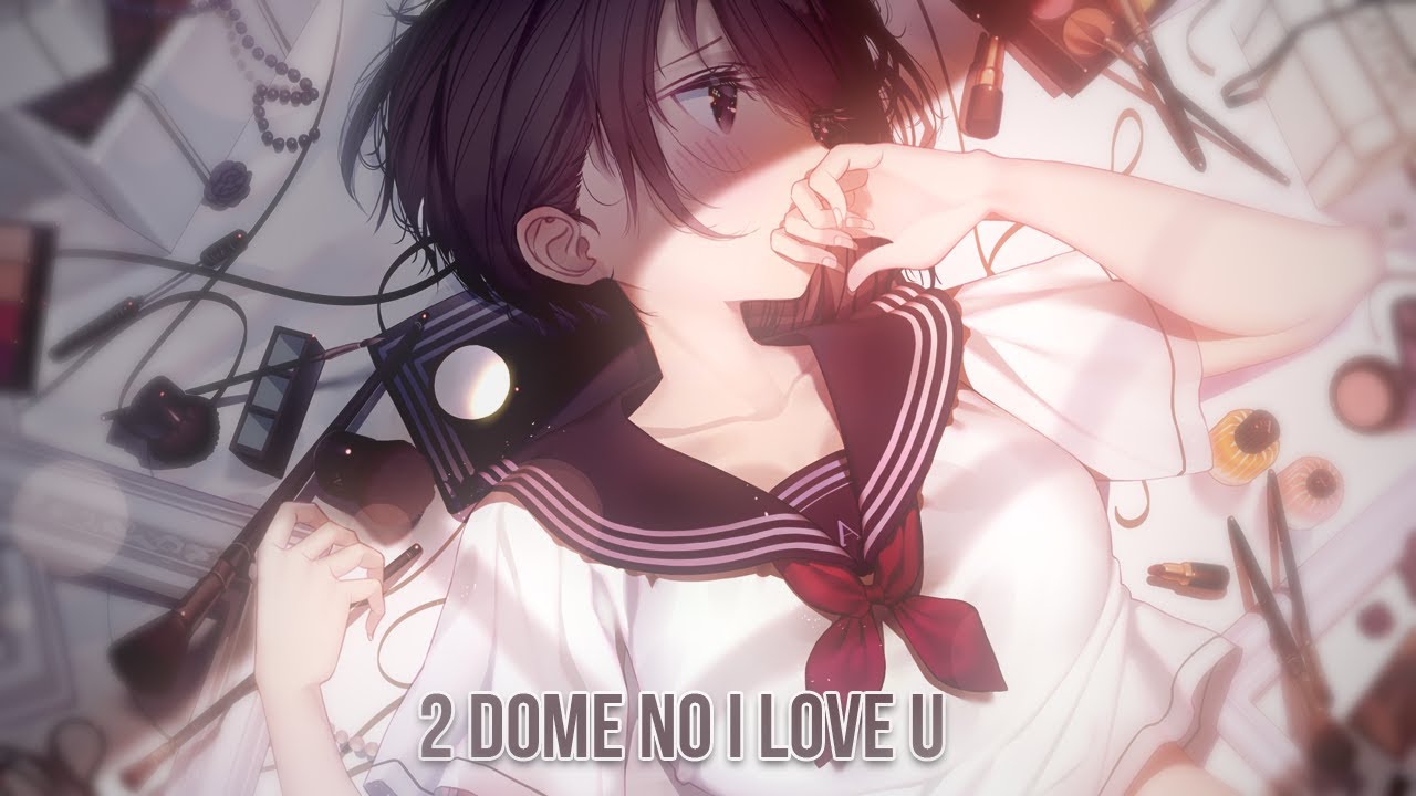 Nightcore - 2 Dome no I Love U「 NERDHEAD feat. TOKO from So' Fly 」 - YouTube