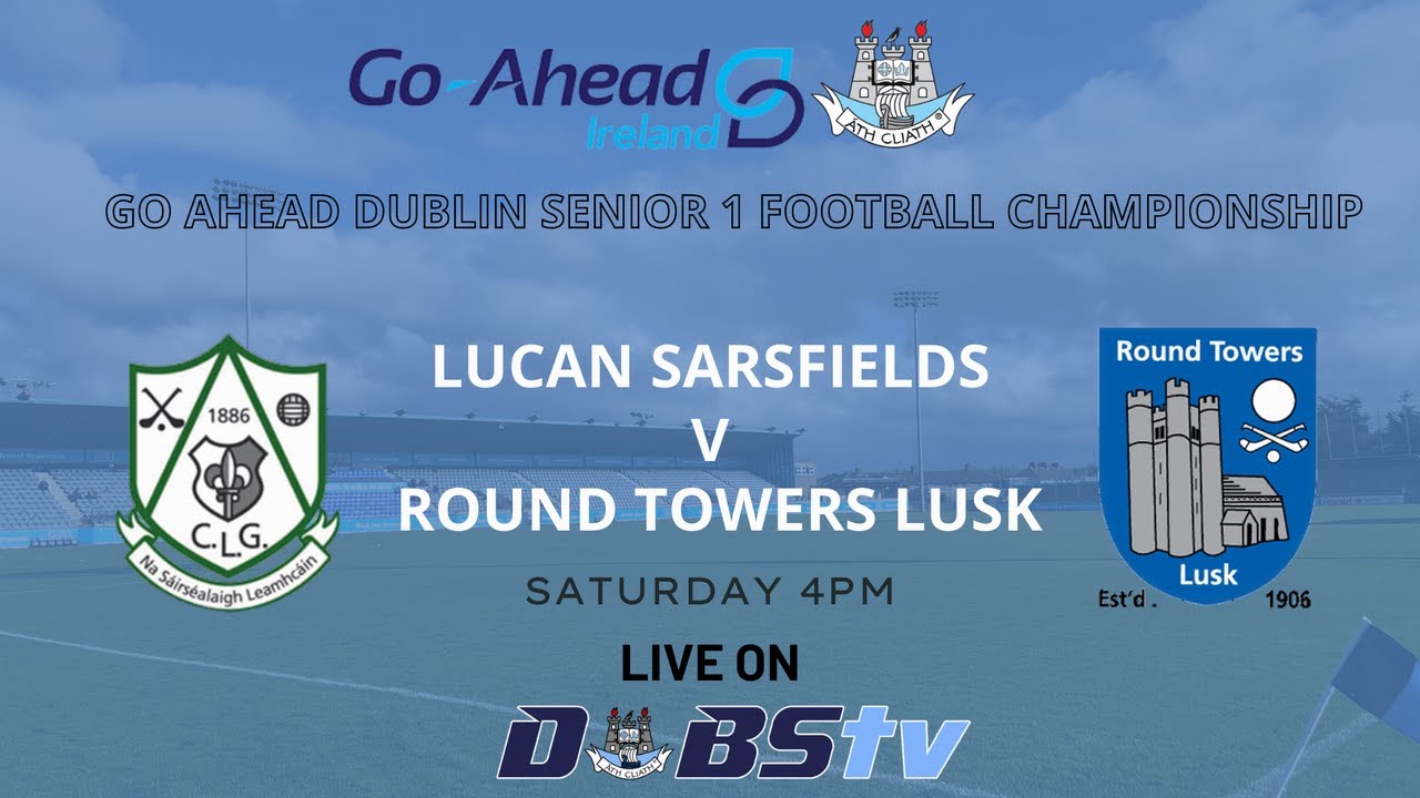 SFC 1 - Lucan Sarsfields v Round Towers Lusk - YouTube