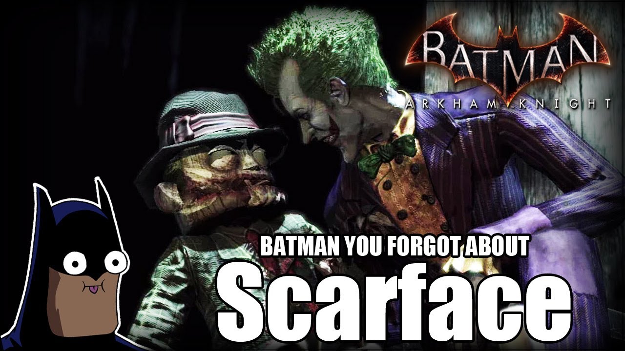 Batman You Forgot About Scarface #21 (Batman Arkham Knight) - YouTube