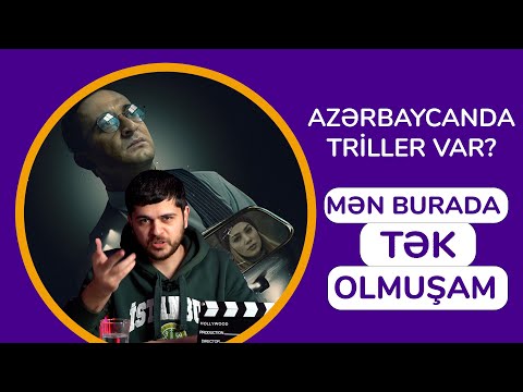 MƏN BURADA TƏK OLMUŞAM - Azərbaycanda Triller var?