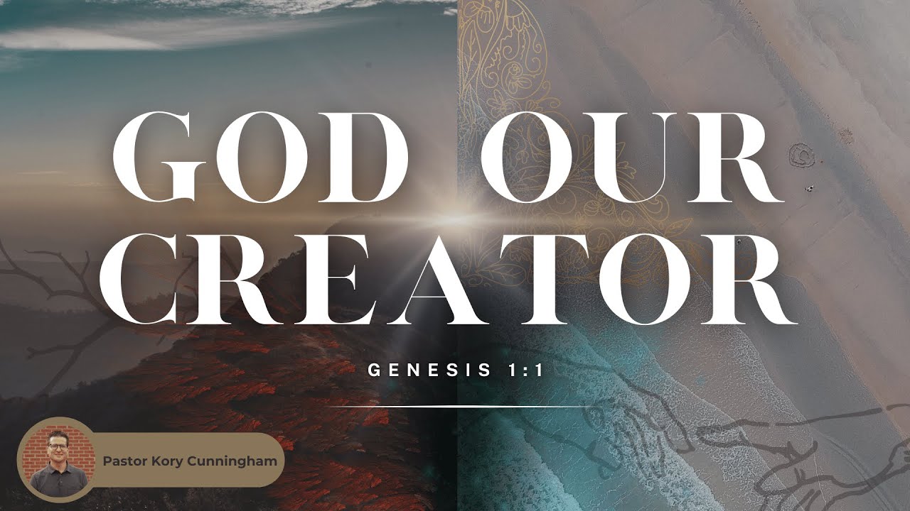 God Our Creator | Genesis 1:1 - YouTube
