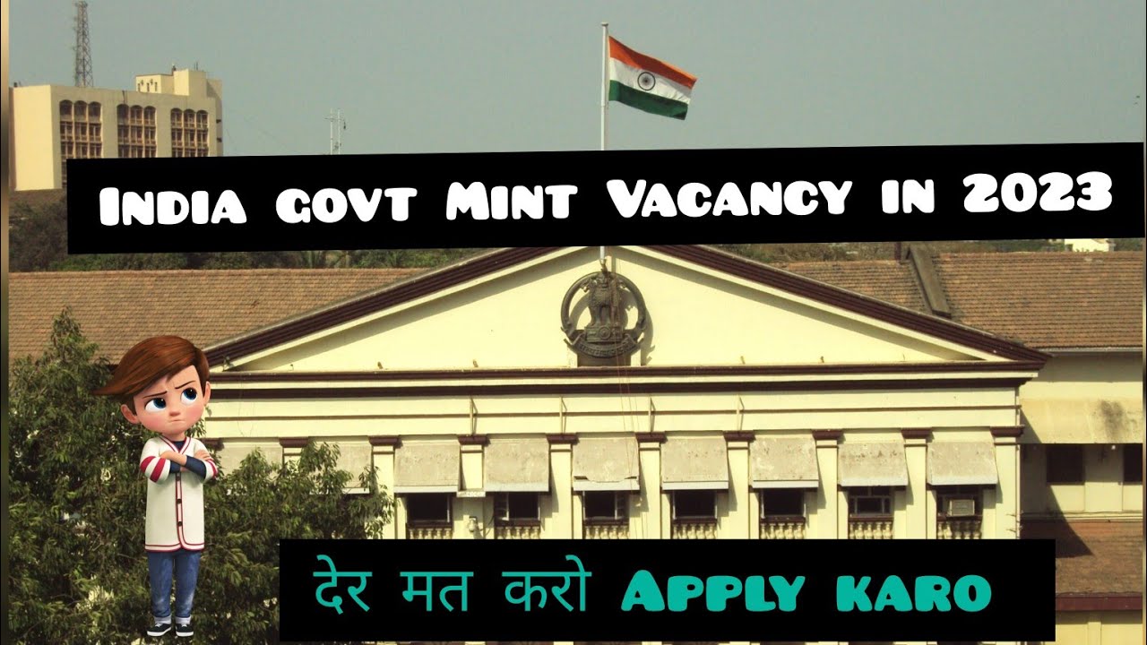 India Government Mint Govt VACANCY in 2023 | ITI GRADUATION WALE BHI ...