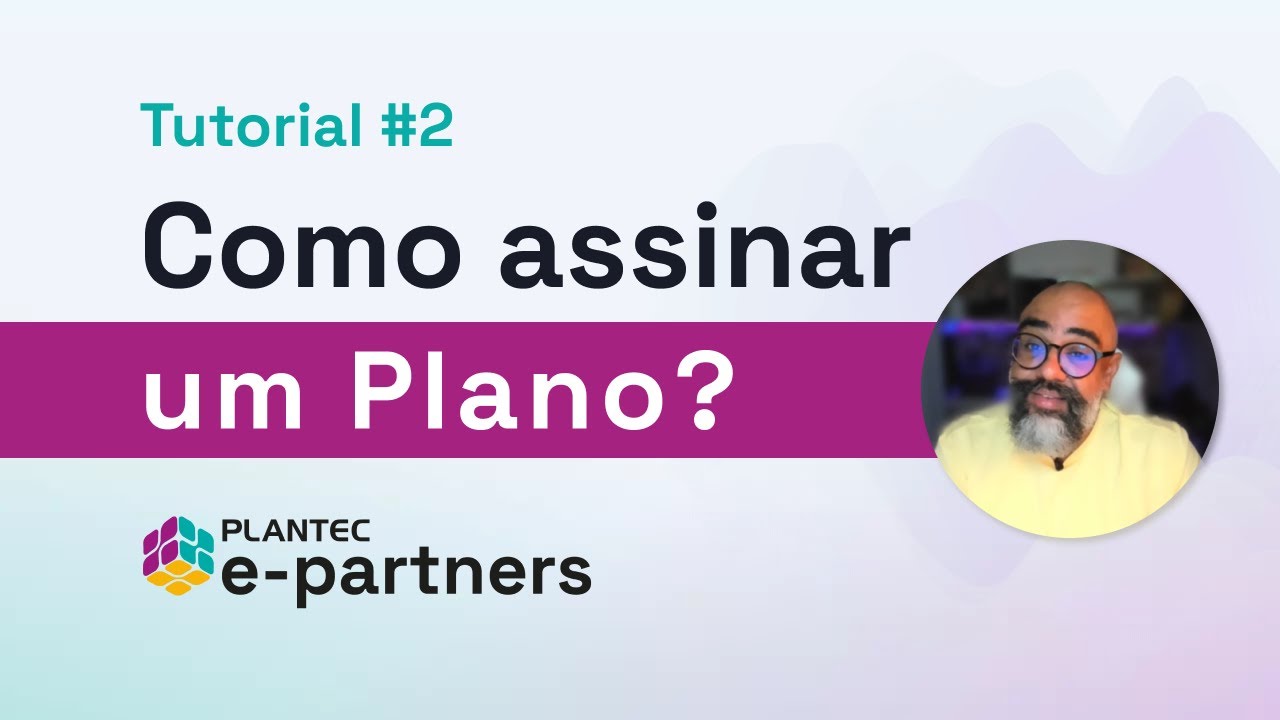 Tutoriais e-Partners: #2 Como assinar um plano? - YouTube