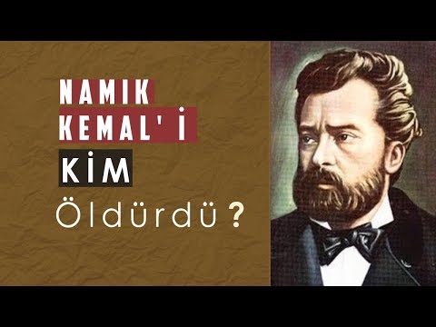 Namık Kemal'i Kim Öldürdü ?