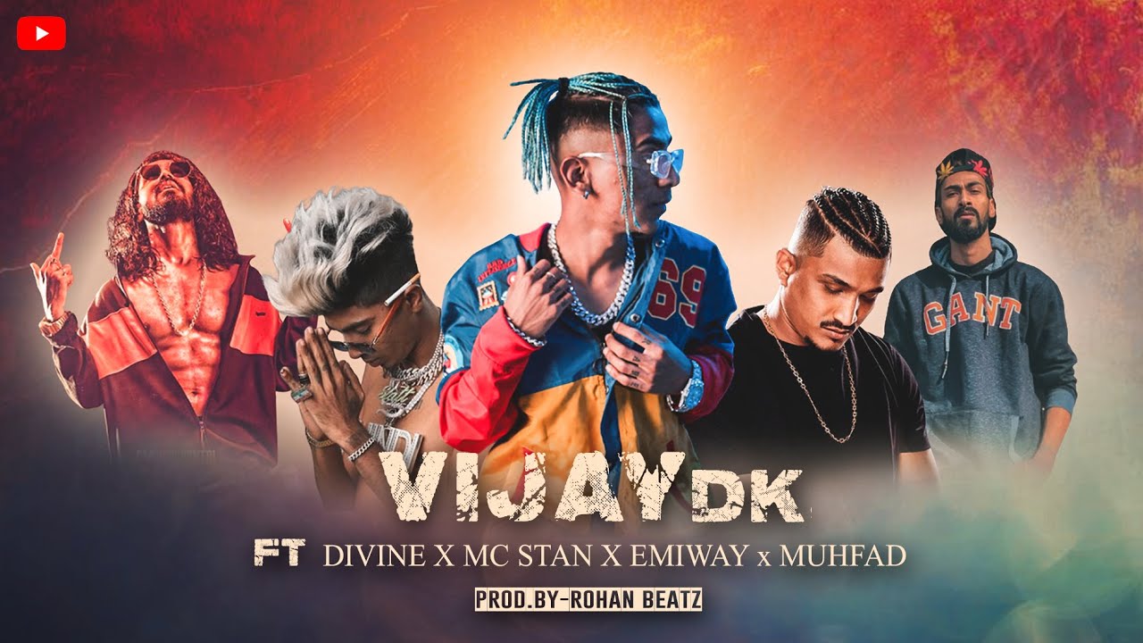 VIJAY DK Ft. DIVINE, MC STAN, EMIWAY BANTAI, MUHFAD | Produced/Remixed ...