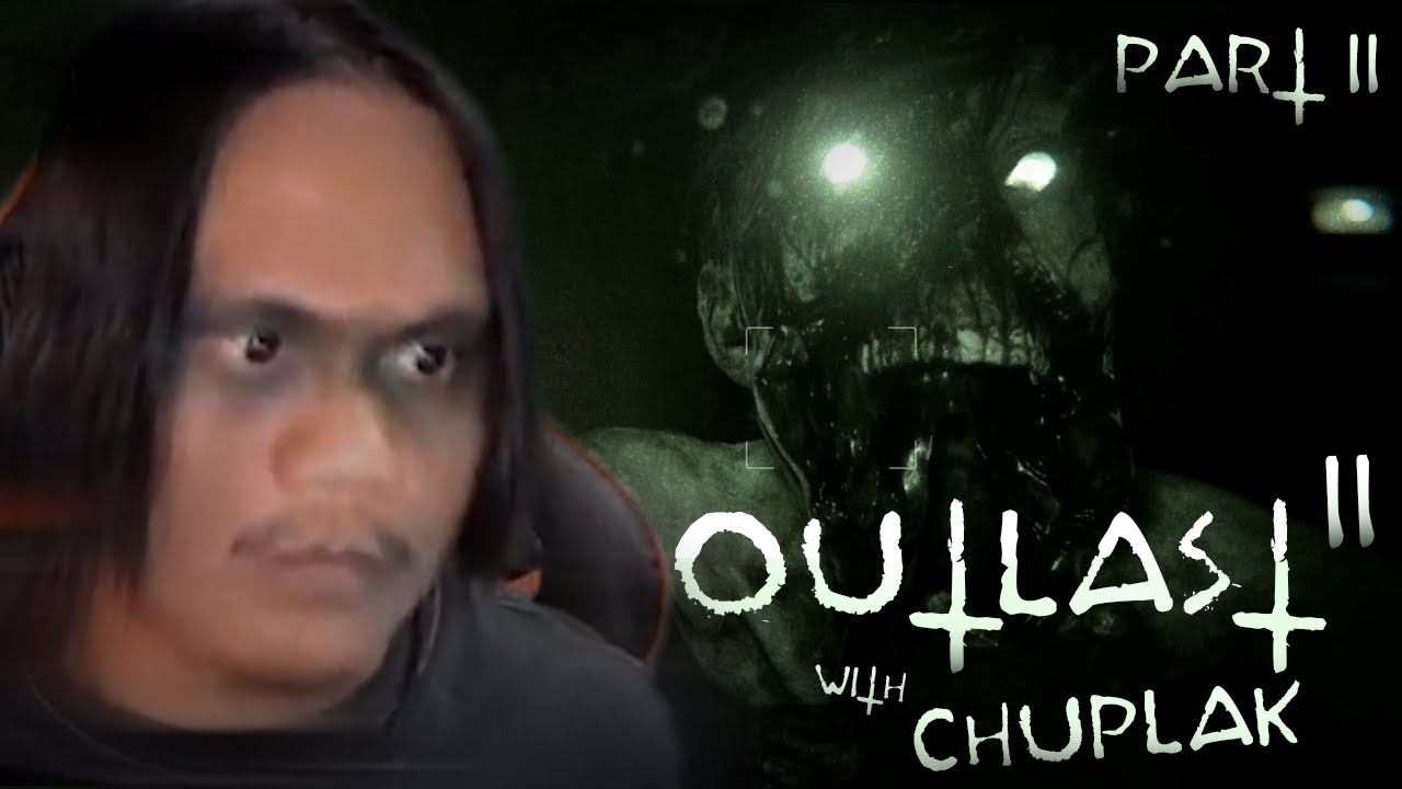 Chuplak Playing Horror Computer Games: Outlast II Part 2 - YouTube