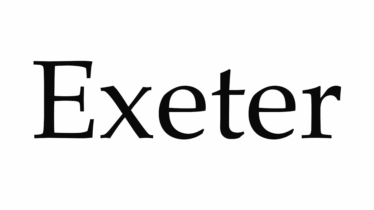 How to Pronounce Exeter - YouTube
