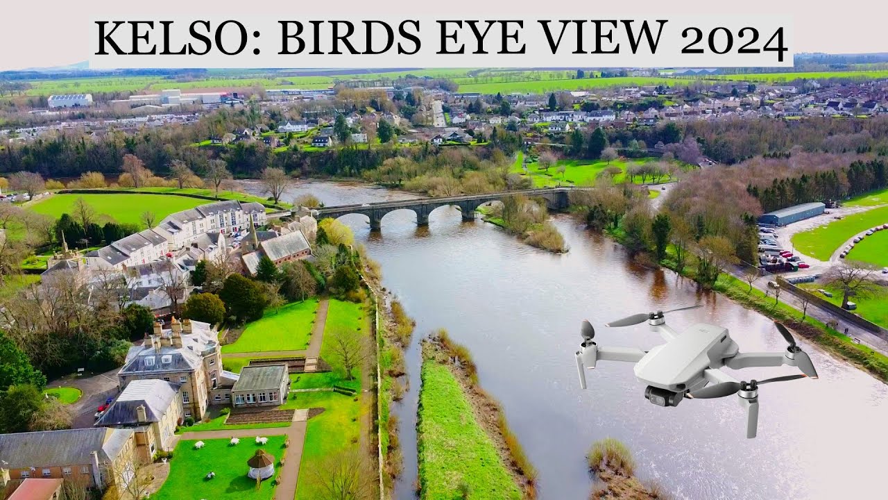 A Birds Eye View of Kelso March 2024 - YouTube