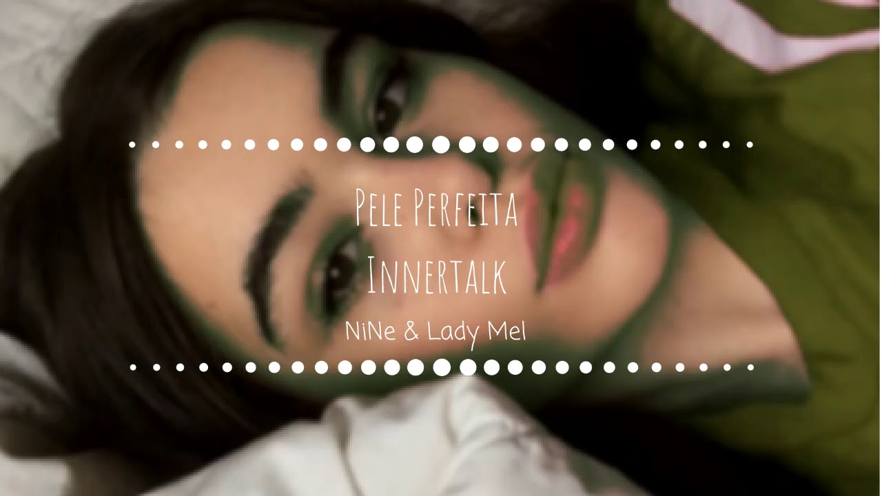 Pele perfeita │InnerTalk - YouTube