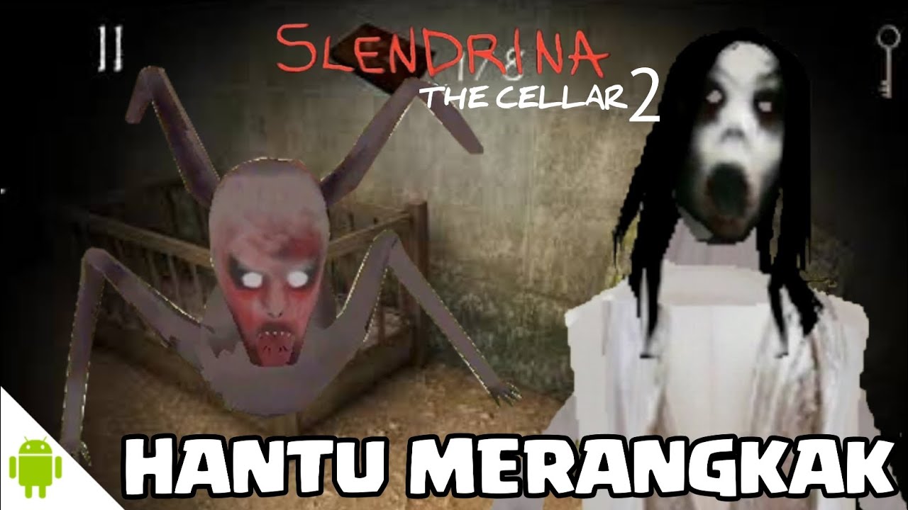 SIAPA SOSOK SEBENARNYA DARI HANTU MERANGKAK ITU? | Slendrina The Cellar ...