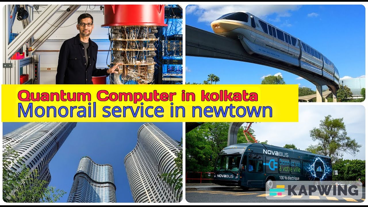 Quantum Computer by Chatterjee Grp| Monorail In Kolkata After Mumbai ...