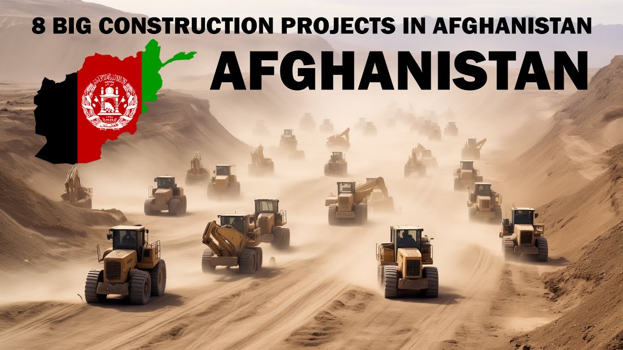 8 big construction projects in Afghanistan. - YouTube