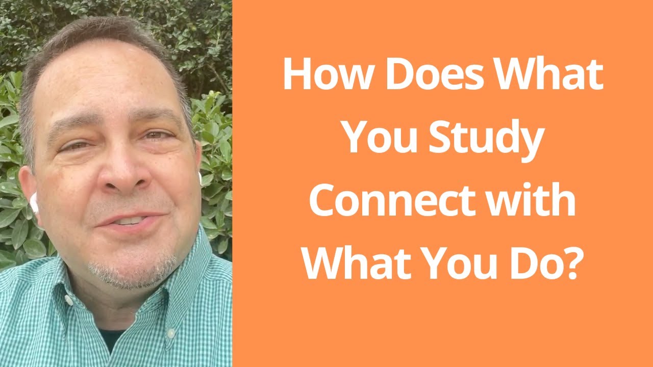 How Does What You Study Connect with What You Do? - YouTube