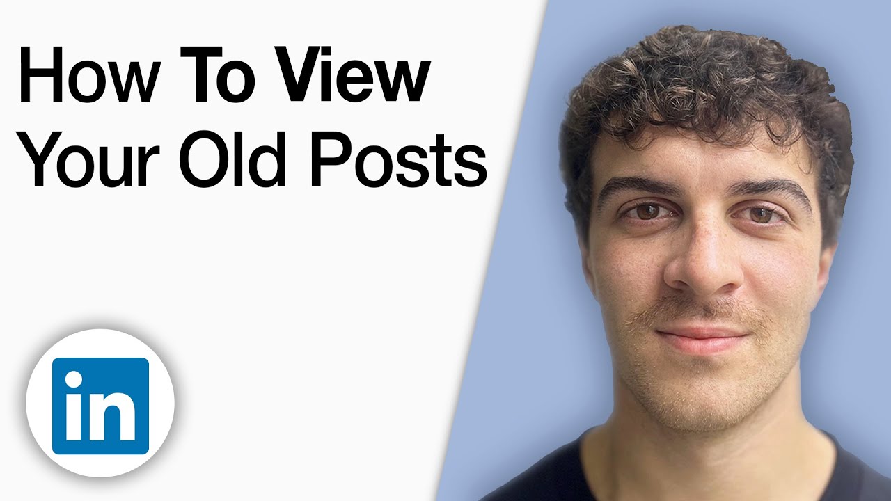 LinkedIn - How to View Your Old Posts [2025 Full Guide] - YouTube