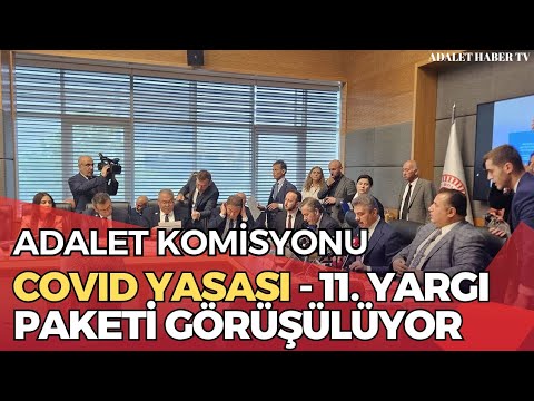 Adalet Komisyonu 11. Yargı Paketi ve Covid Yasası görüşmeleri #infazdüzenlemesi #af 