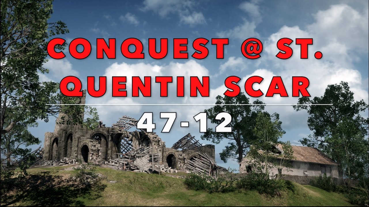 Battlefield 1 - CQ @ St. Quentin Scar : 47-12 - YouTube