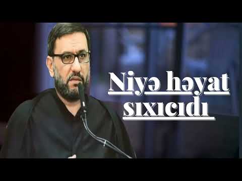 Niyə həyat sıxıcıdı - Hacı Şahin - Niyə görə bu duaları oxumuruq