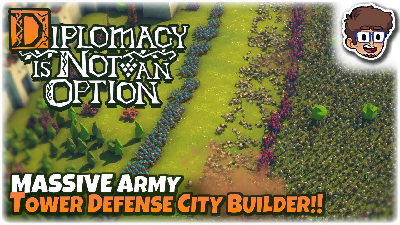 MASSIVE ARMY TOWER DEFENSE CITY BUILDER!! | Let's Try: Diplomacy is Not ...