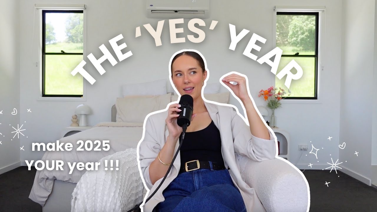 How to make 2025 YOUR year - The 'YES' Year Theory 💫 - YouTube