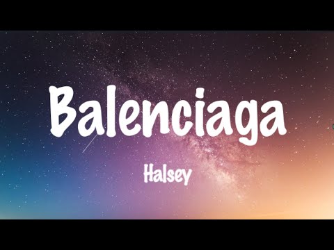 Balenciaga - Halsey
