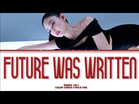 JENNIE - 'Future Was Written' Beats by Dre (Color Coded Lyrics)