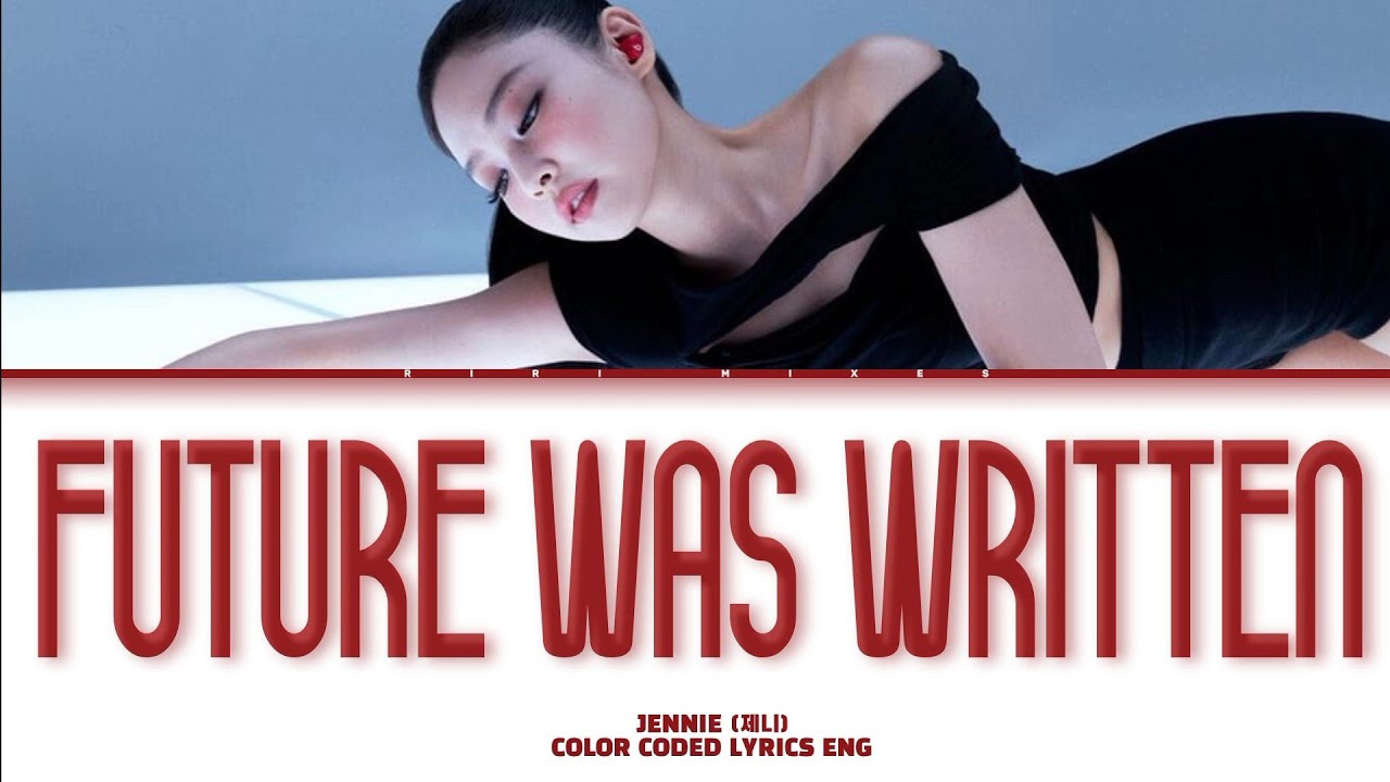 JENNIE - 'Future Was Written' Beats by Dre (Color Coded Lyrics) - YouTube