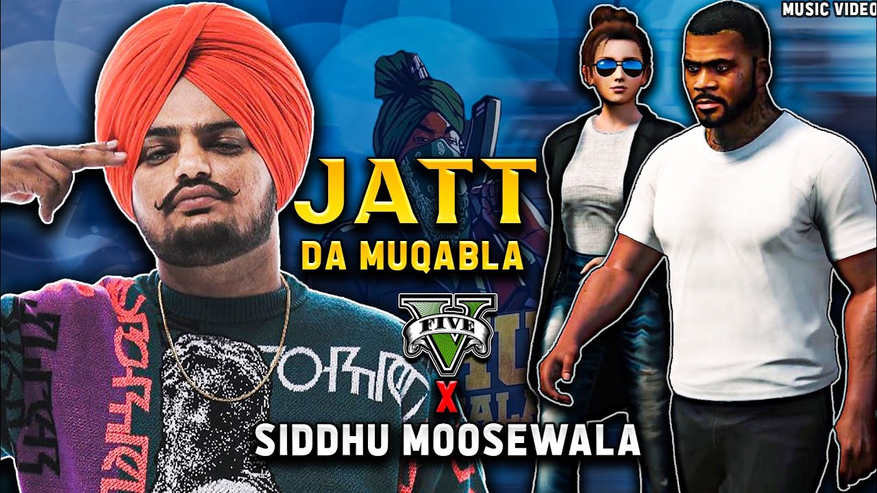 Jatt Da Muqabla Siddhu Moosewala X GTA 5 || Music Video || Recreation ...