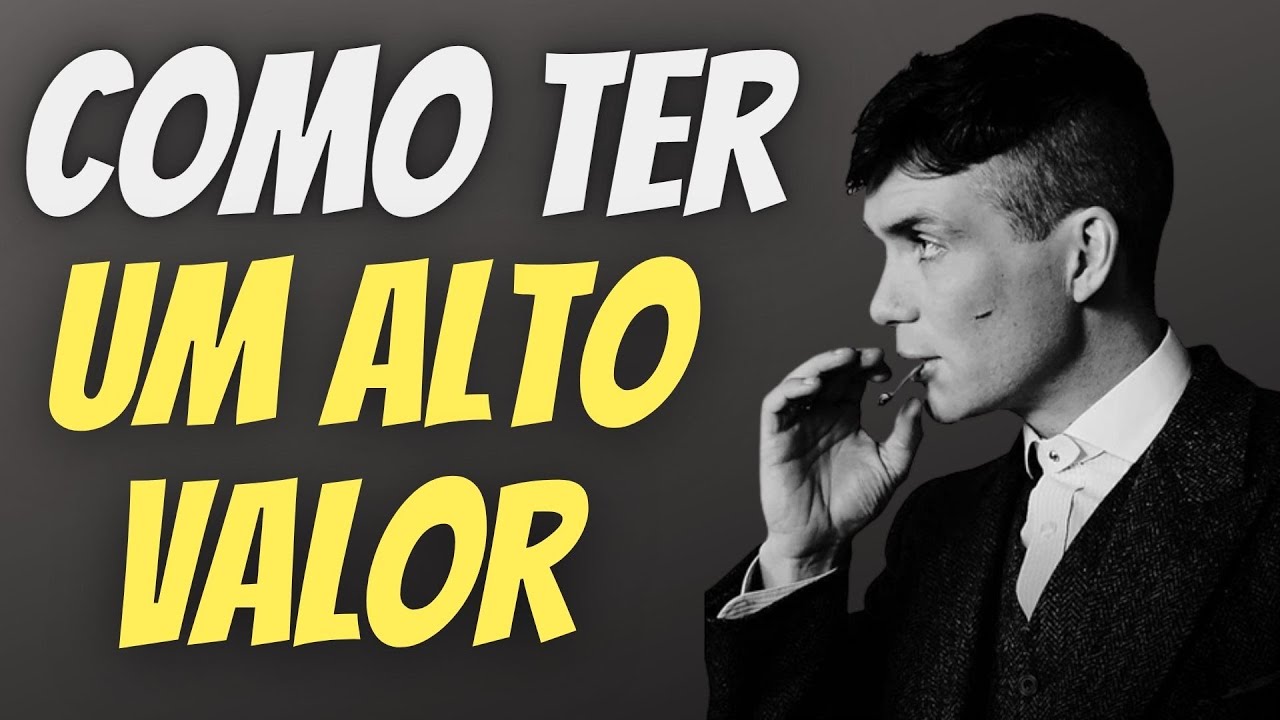 Como Ser Um Homem De ALTO Valor Os - 4 Pilares ESSENCIAIS! - YouTube