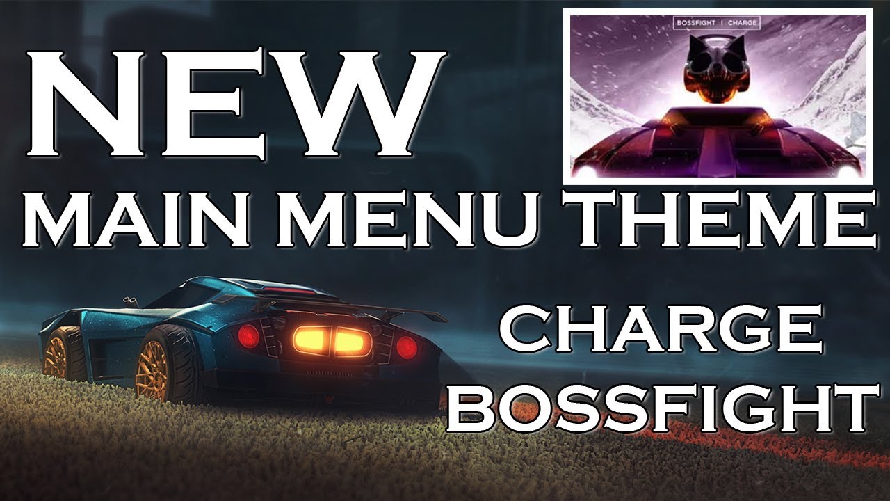 Rocket League - Charge - Bossfight - New Main Menu Theme - YouTube