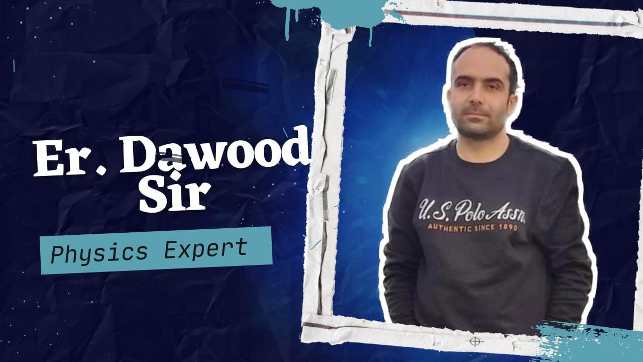 Physics Expert || Er. Dawood Sir || #SKIE Classes || #11thclass ...