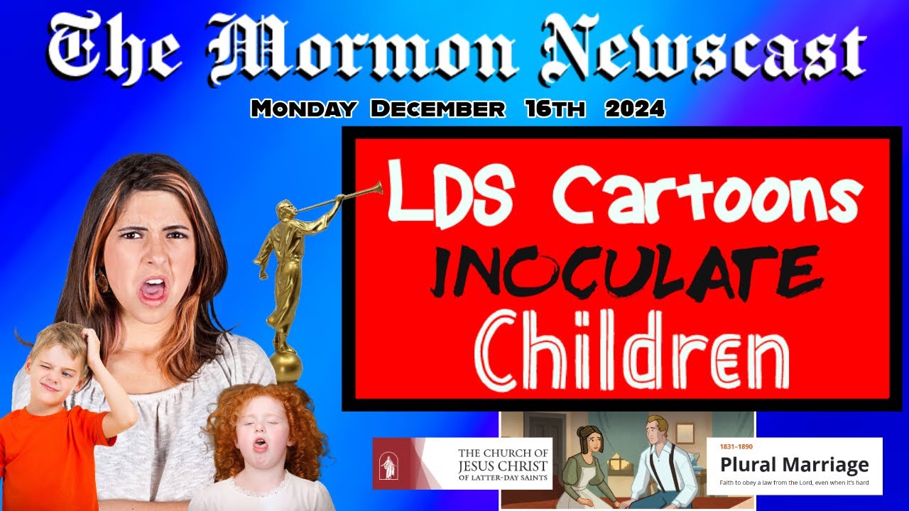 LDS Cartoons Inoculate Children [The Mormon Newscast 12.162024] - YouTube