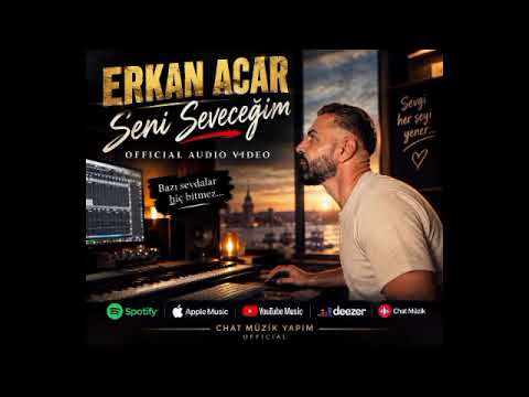 Erkan Acar ( Seni Seveceğim) New HD