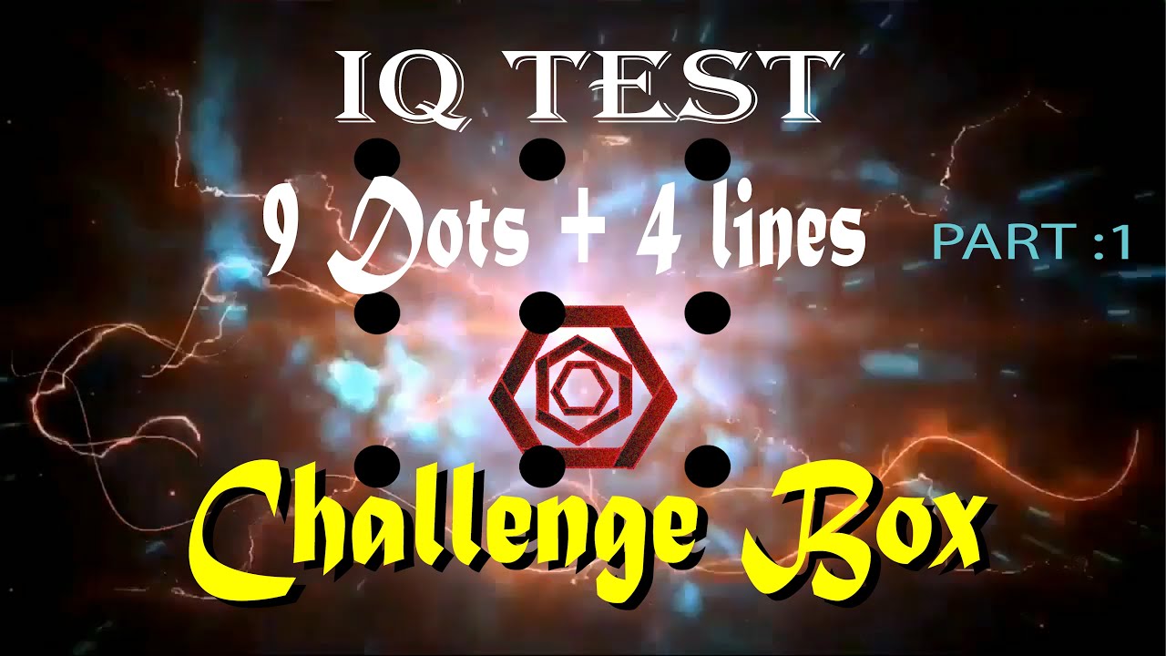 9 Dots Connect 4 Lines IQ Test Challenge Brain Kicker Challenge 9 Dots Connect 4 Lines IQ Test Challenge Brain Kicker Challenge