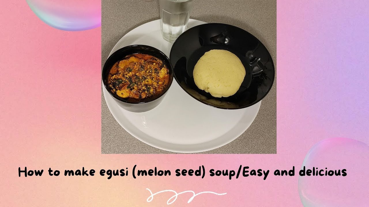 How to Make Egusi (Melon Seed) Soup | Easy and Delicious Recipe - YouTube