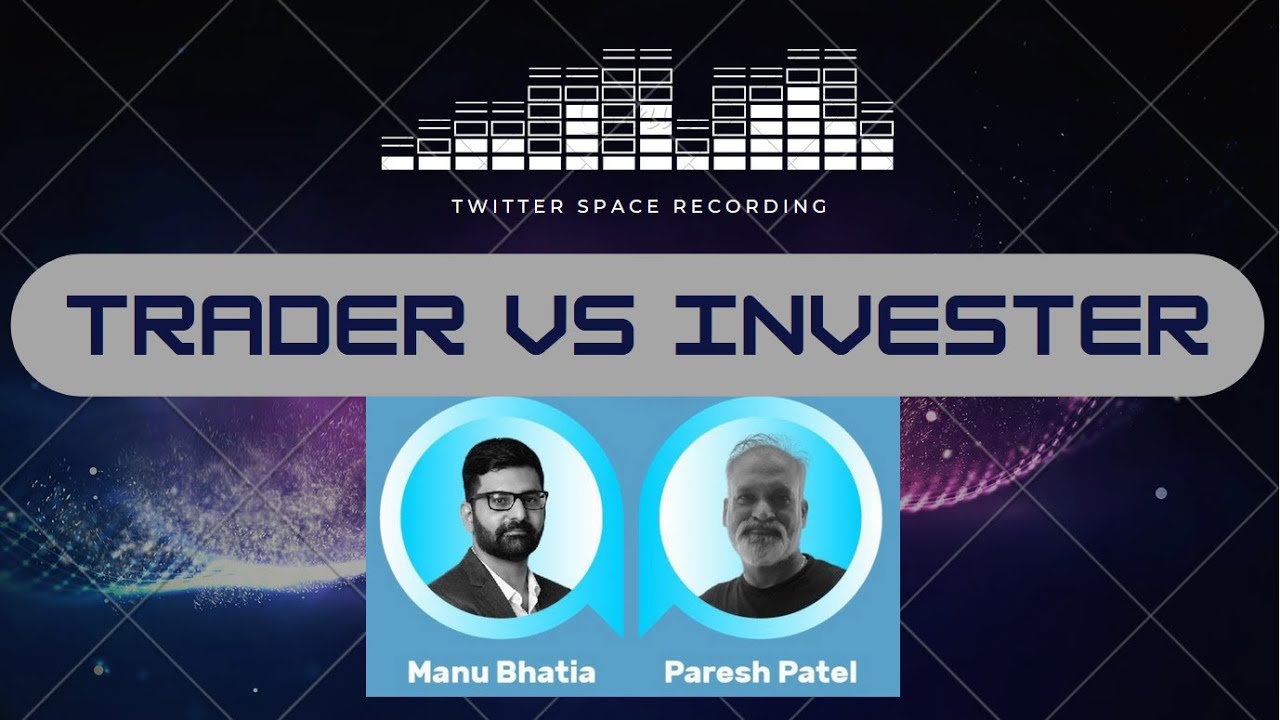Trading VS Investing | Manu Bhatia | Paresh patel | One of the best ...