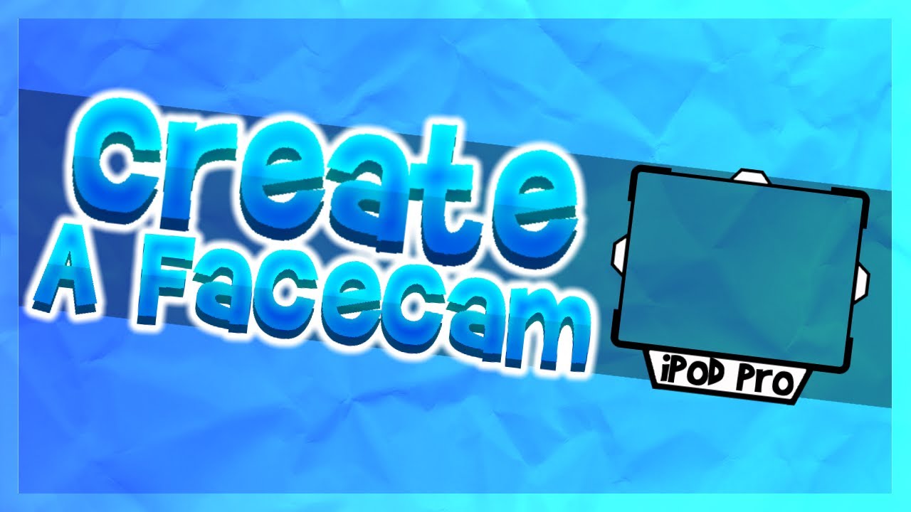 How to Make a Facecam (Tutorial) - YouTube