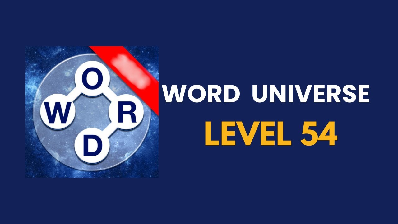 Word universe level 54 : solution, answer and solved - YouTube